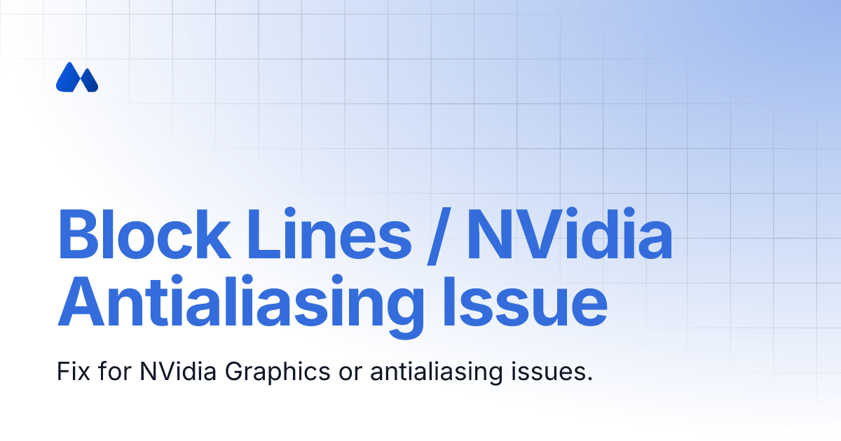 Block Lines / NVidia Antialiasing Issue | Knowledgebase